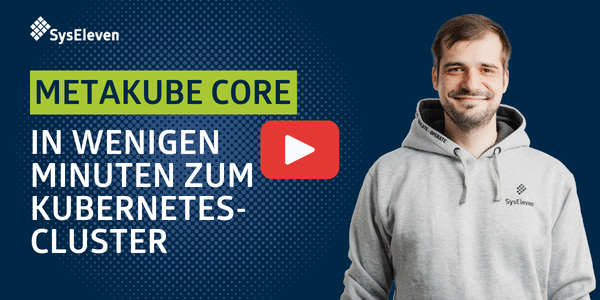 MetaKube Core: Kubernetes as a Service by SysEleven