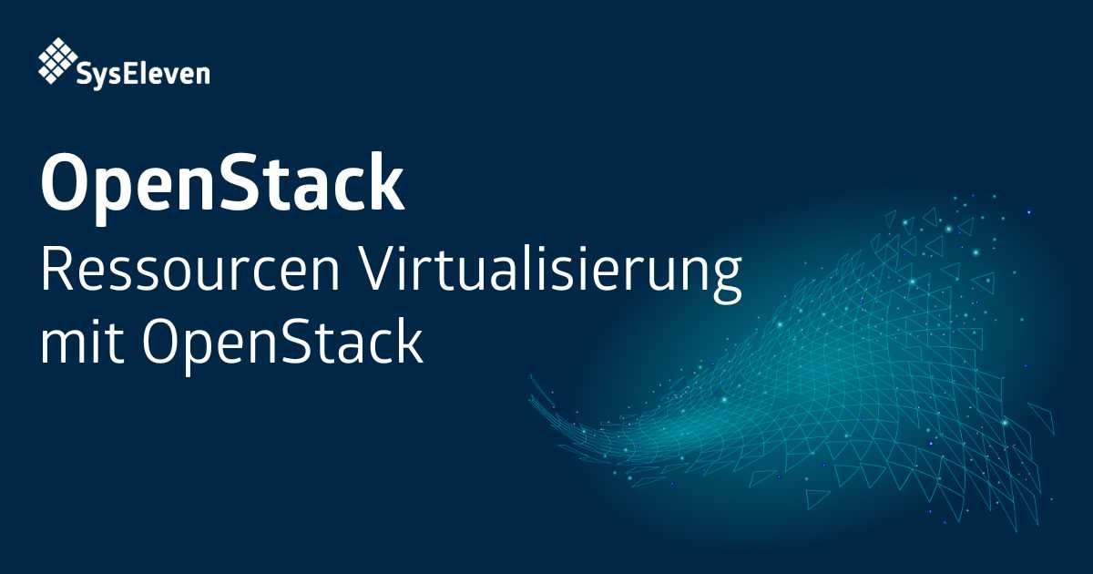 OpenStack by SysEleven | Features und Vorteile des SysEleven Stacks