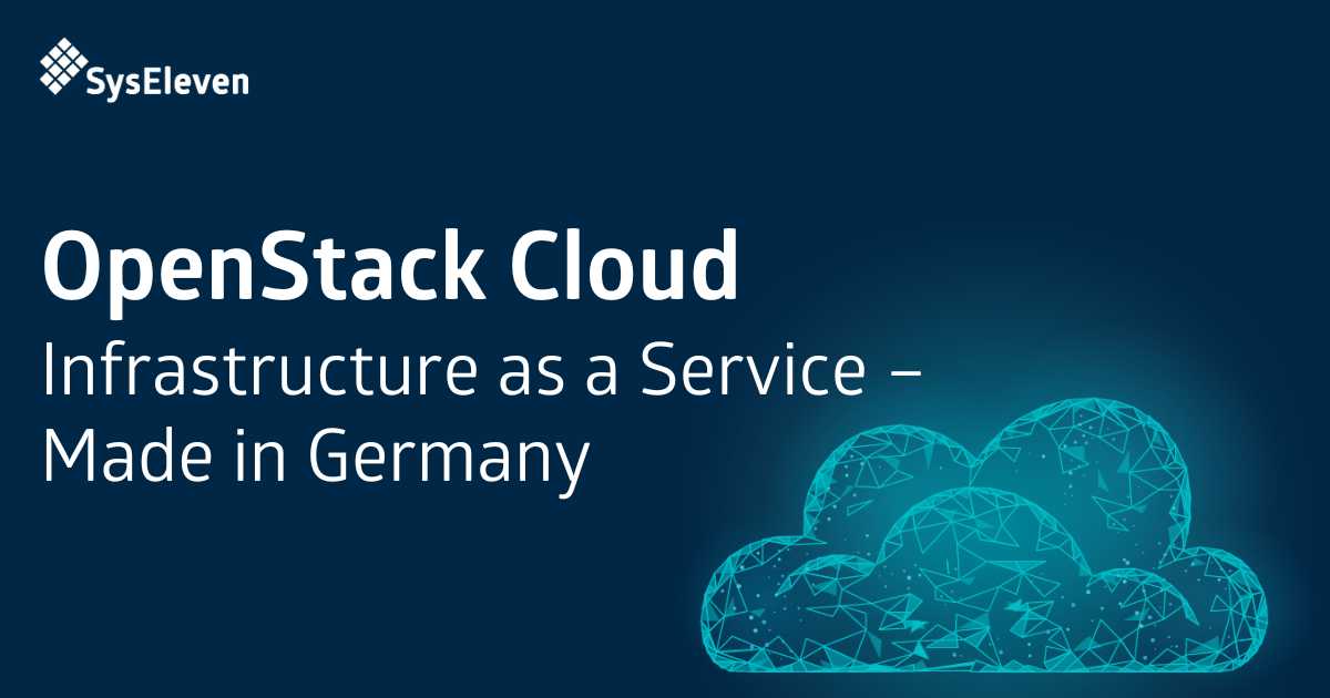 SysEleven OpenStack Cloud | Secure. Maximum performance